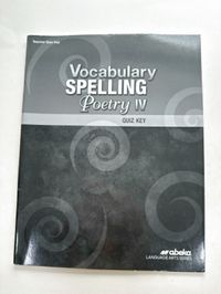 Abeka Vocabulary Spelling Poetry IV Teacher Quiz Key – daileybreadbooks