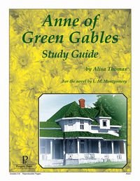 Anne of Green Gables Study Guide – daileybreadbooks