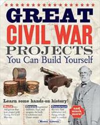 Great Civil War Projects You Can Build Yourself – daileybreadbooks